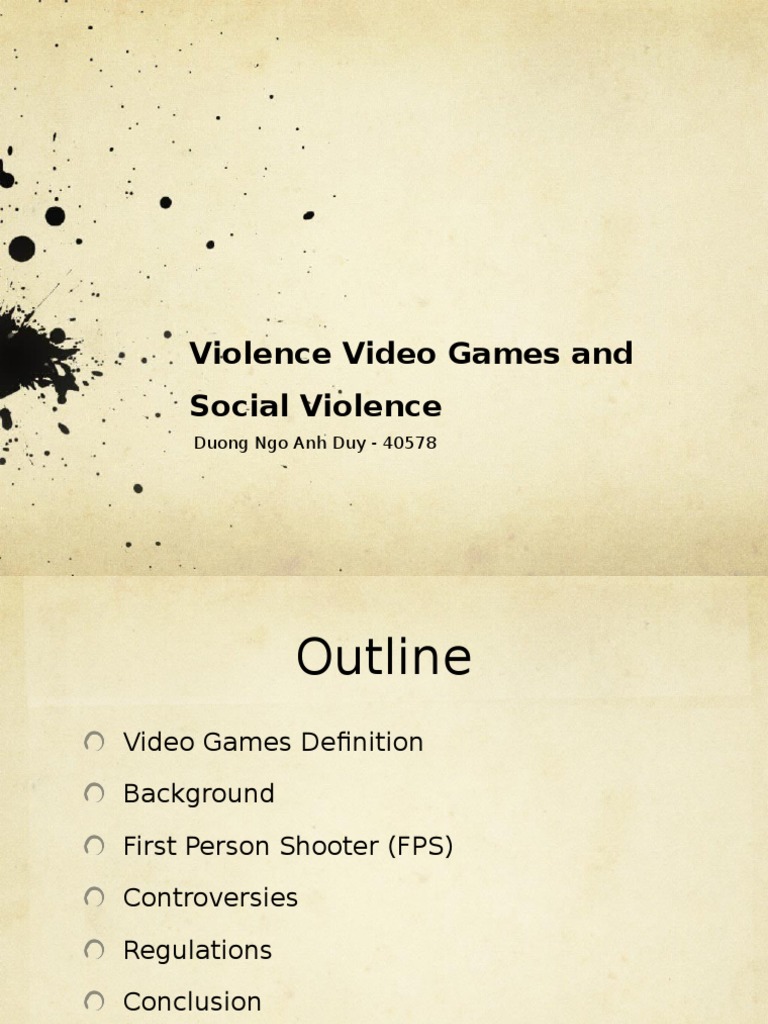 Violence Video Games and Social Violence: Duong Ngo Anh Duy - 40578 ...
