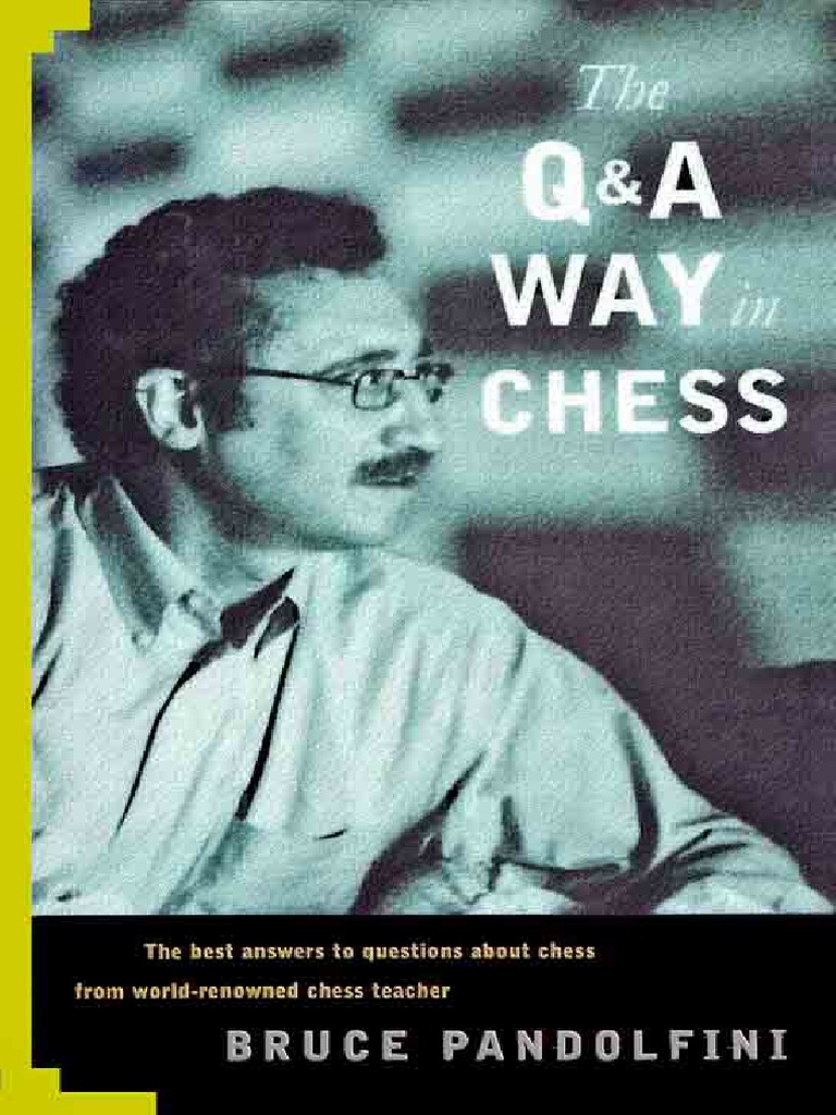 Bruce Pandolfini - The Q&A Way in Chess PDF | PDF