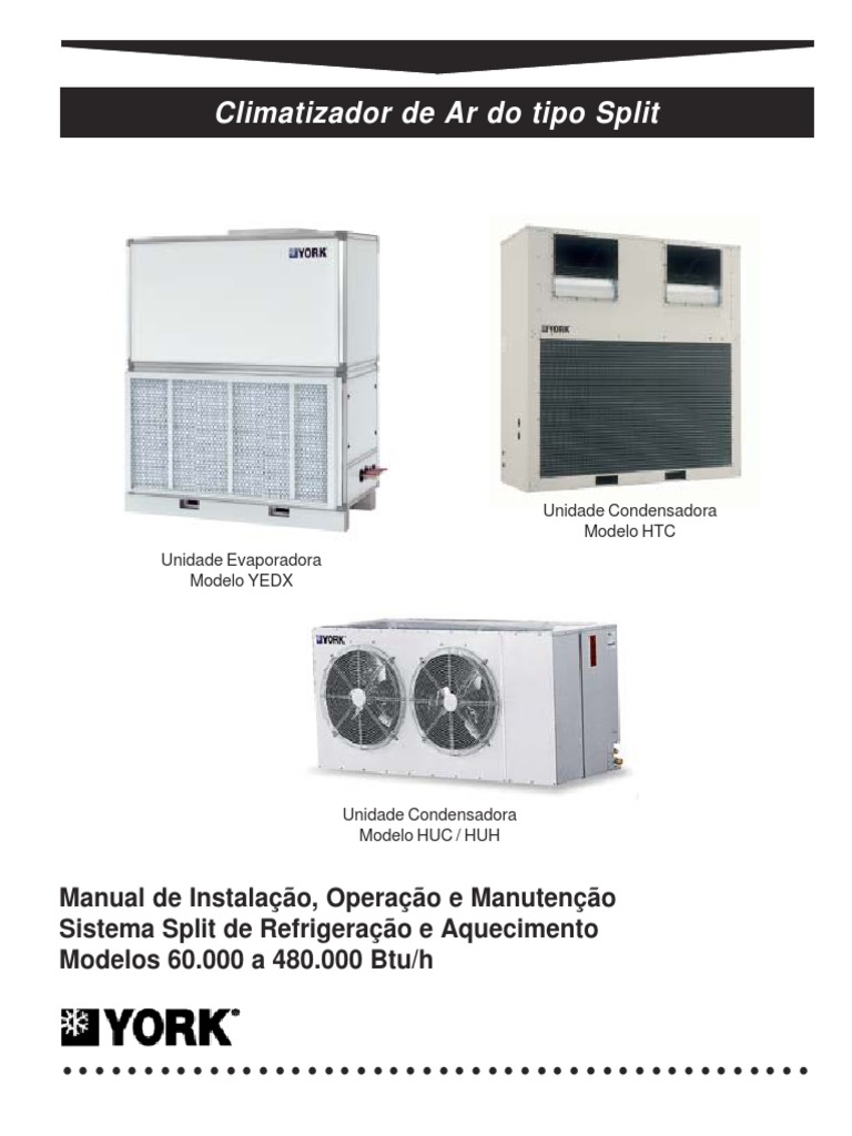Manual de Instalacao Operacao e Manutencao Split YORK Modelo 60.000 A ... Manual de Instalacao Operacao e Manutencao Split YORK Modelo 60.000 A ...