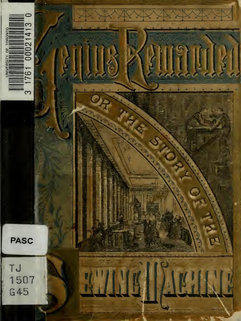 Genius Rewarded - Or, The Story of The Sewing Machine (1880) | PDF ...