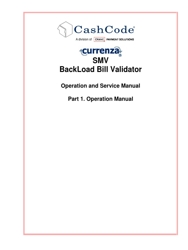 SMV Backload Bill Validator: Operation and Service Manual Part 1 ...