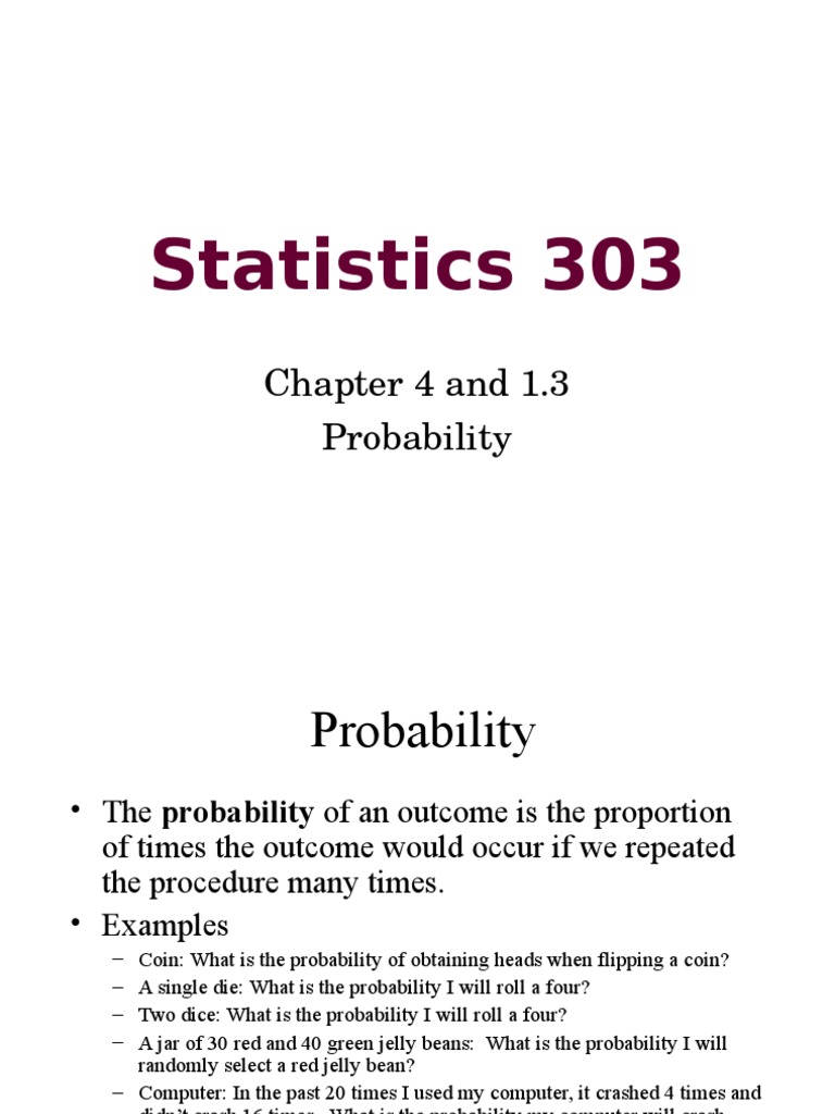 Statistics 303: Chapter 4 and 1.3 Probability | PDF | Probability ...