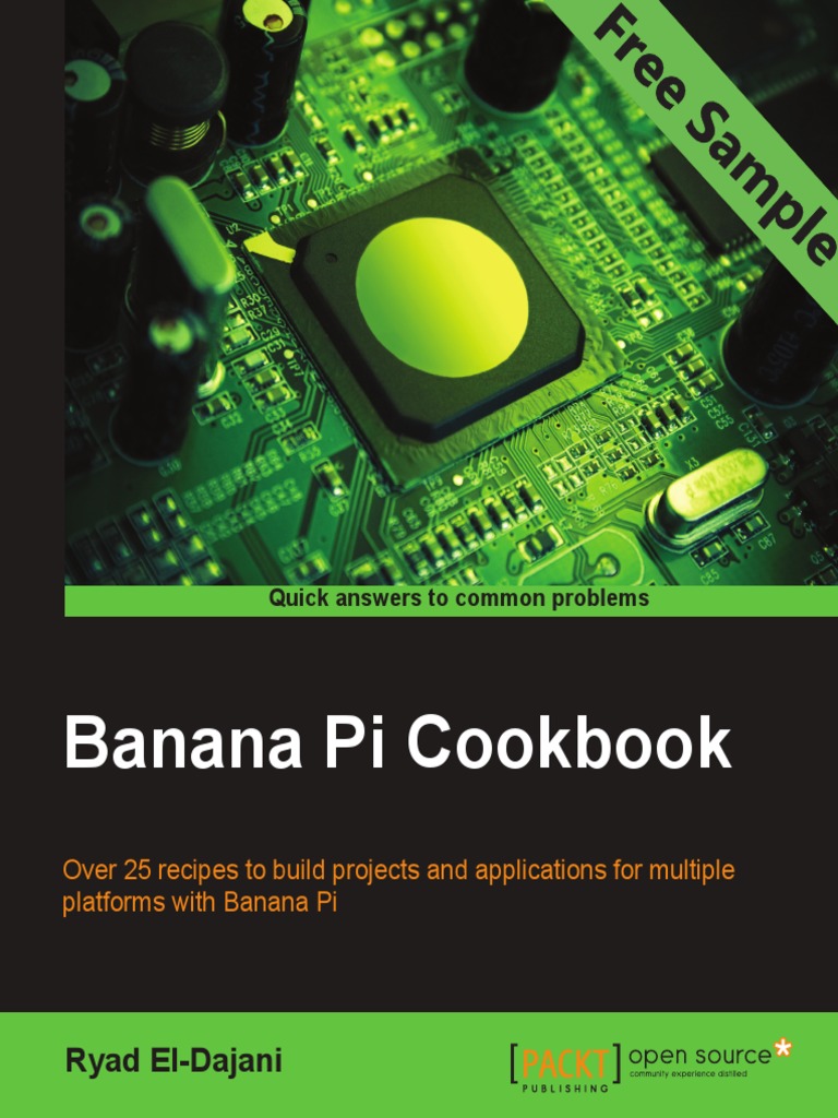 Banana Pi Cookbook - Sample Chapter | PDF | Linux Distribution | Linux