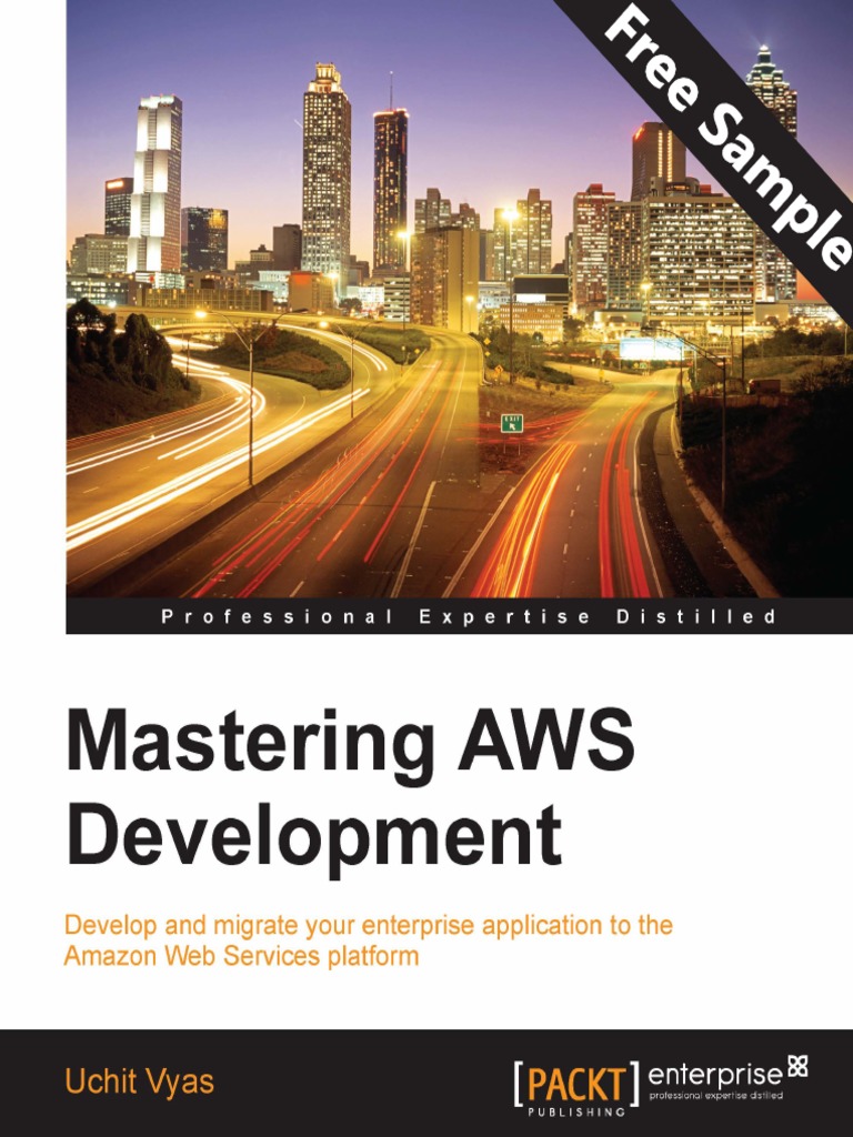Mastering AWS Development - Sample Chapter | PDF | Amazon Web Services ... Mastering AWS Development - Sample Chapter | PDF | Amazon Web Services ...