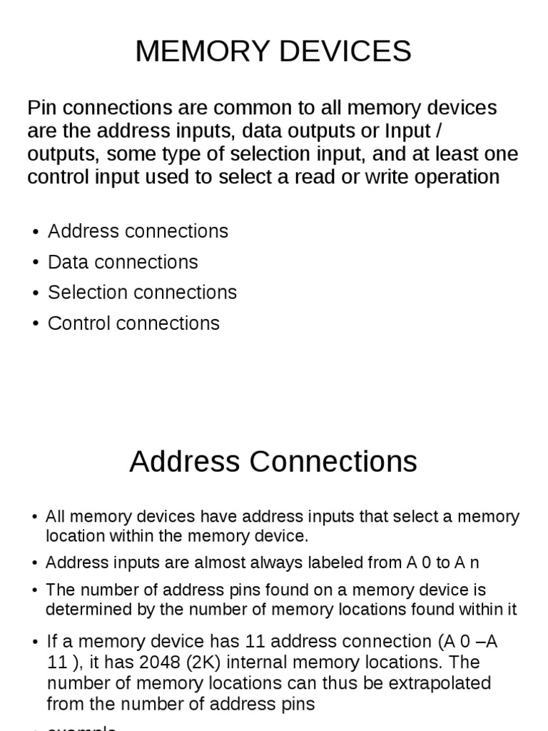 Memory Devices: Address Connections Data Connections Selection ...