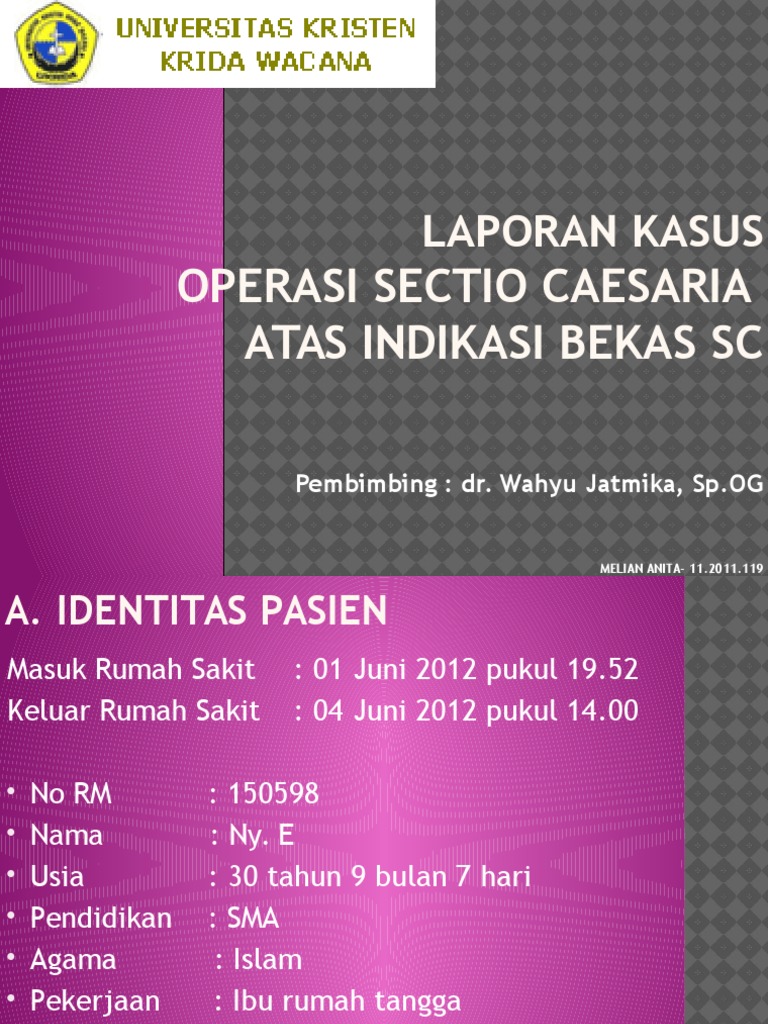 Operasi Sectio Caesaria Atas Indikasi Bekas SC: Laporan Kasus | PDF