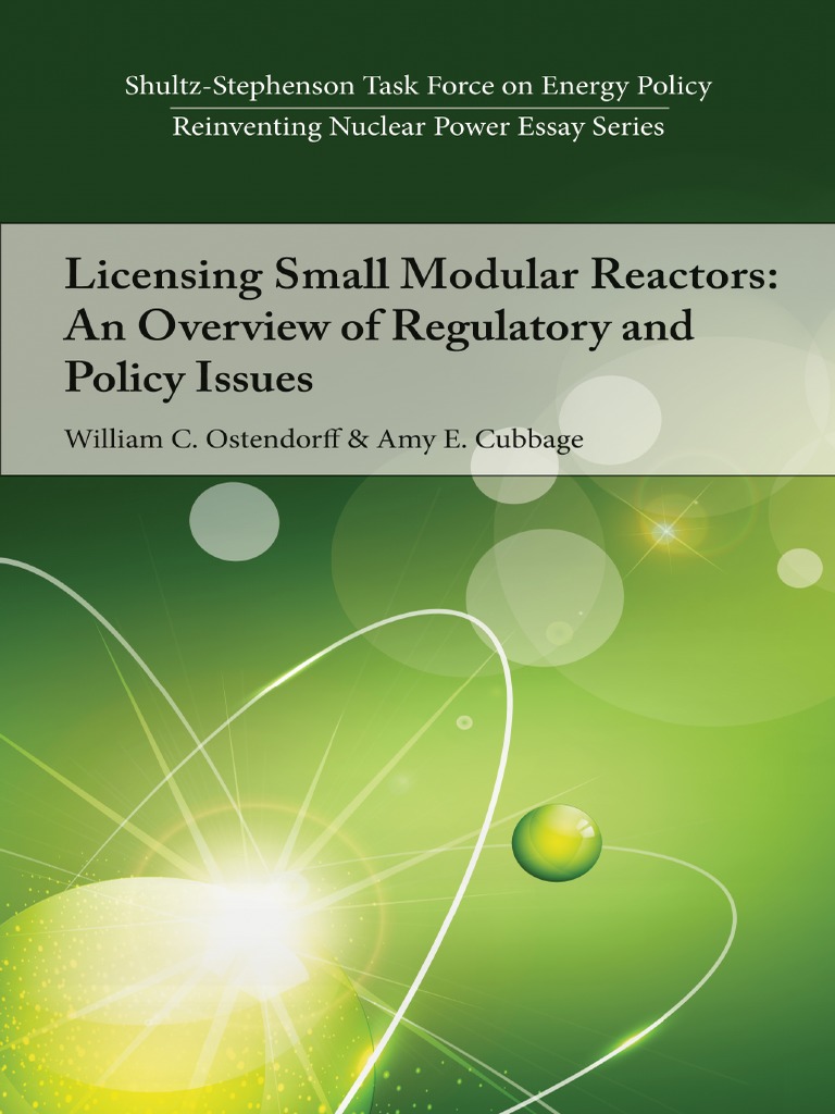 Licensing Small Modular Reactors: An Overview of Regulatory and Policy ...