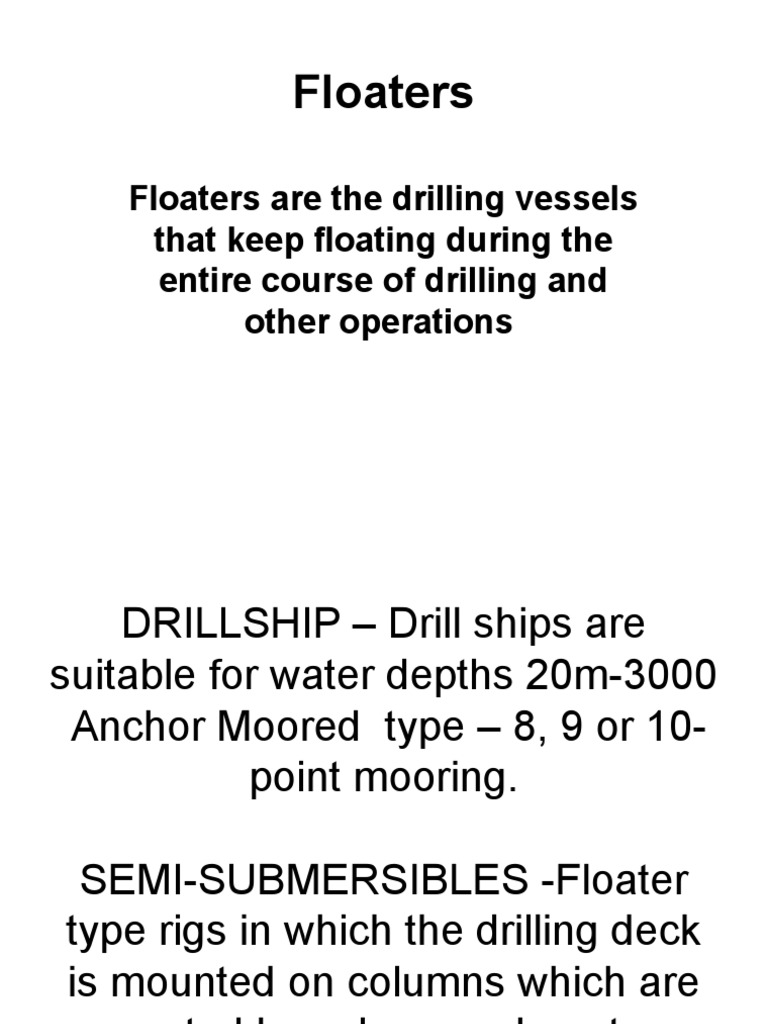 Floaters: Floaters Are The Drilling Vessels That Keep Floating During ...