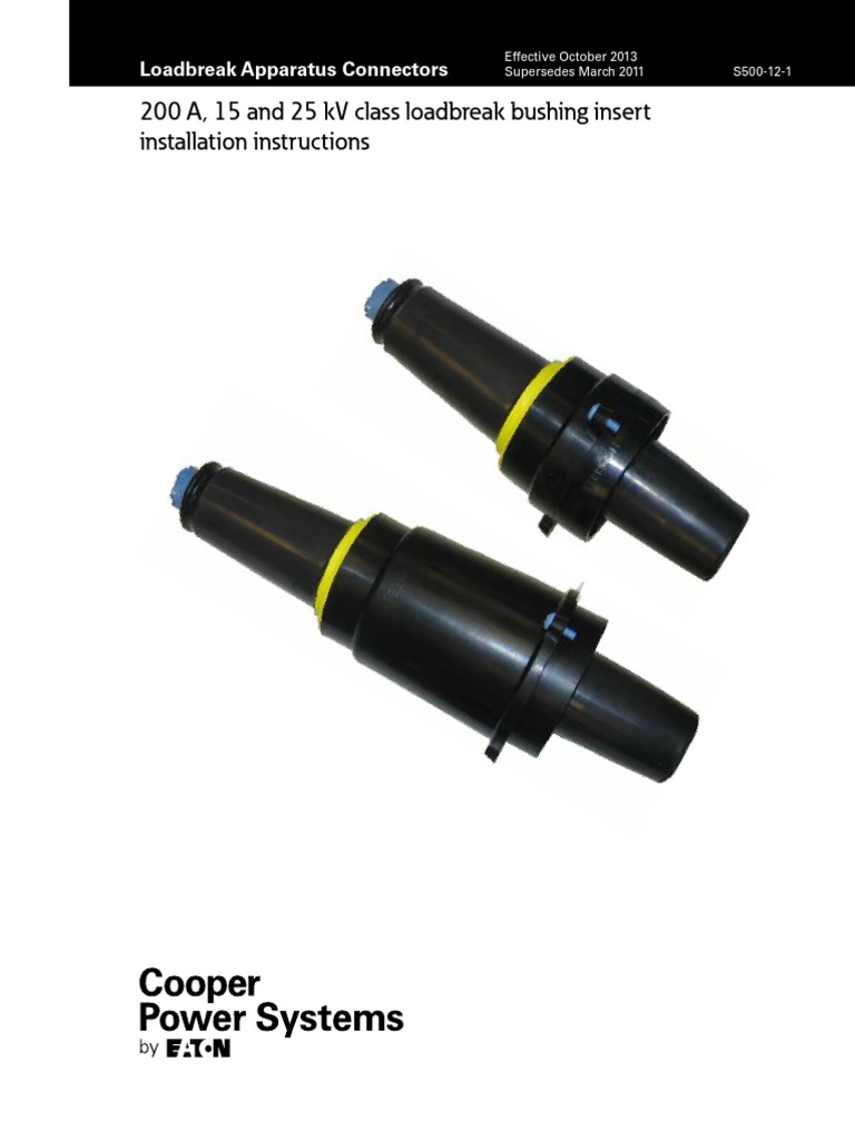 200 A, 15 and 25 KV Class Loadbreak Bushing Insert S500121 | PDF ...