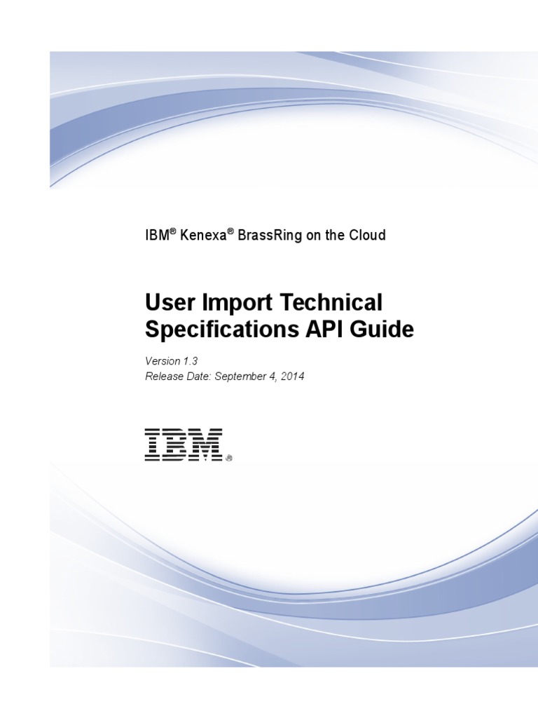 IBM Kenexa BrassRing On Cloud-User Import Technical Specifications API | PDF | Transport Layer ...