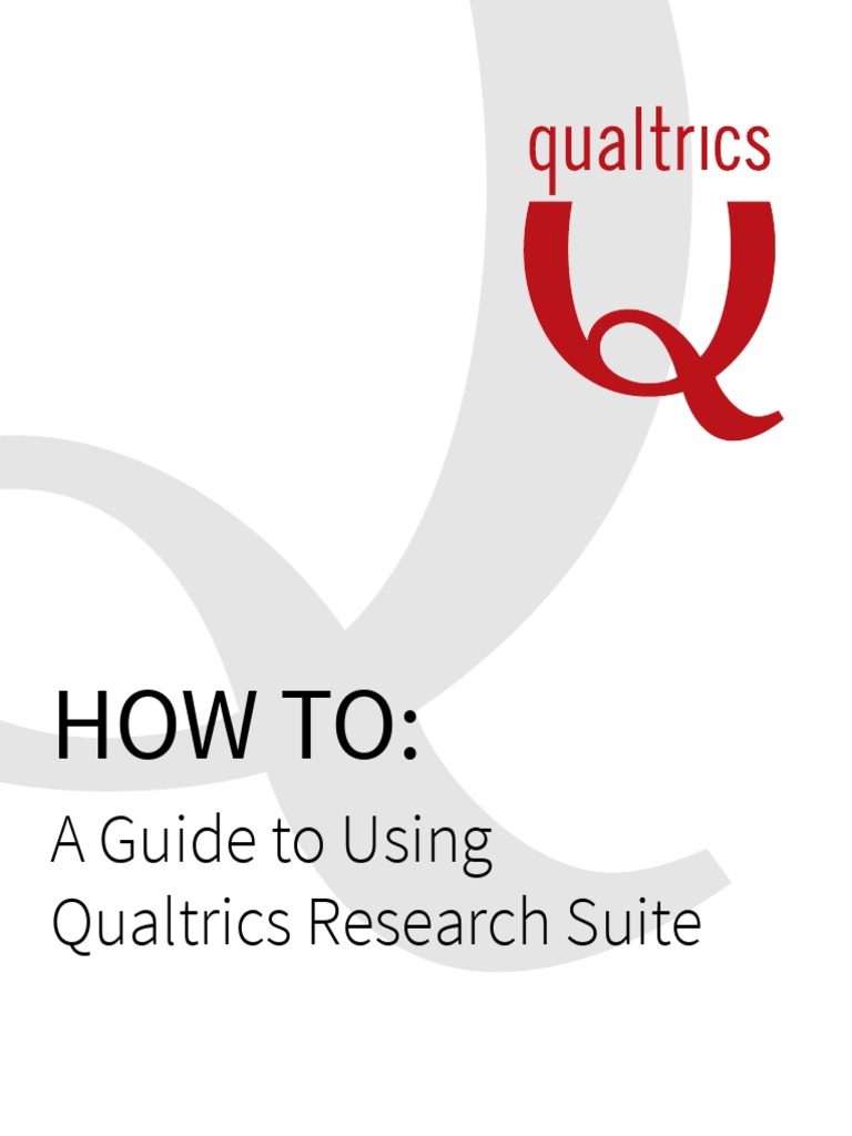 How To - A Guide To Using Qualtrics Research Suite | PDF | Survey ...