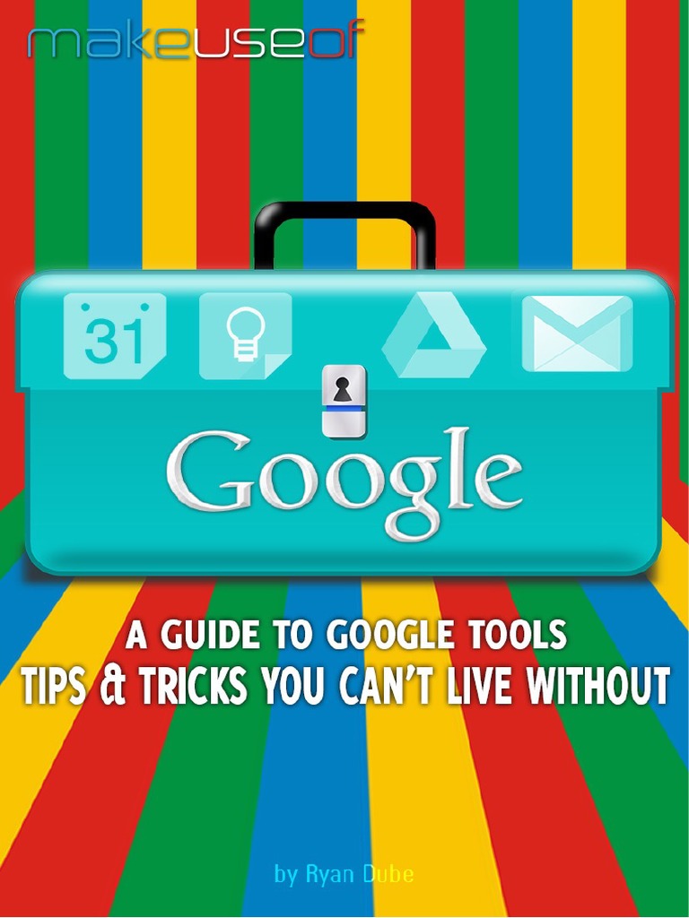 Essential Google Tools and Tips Guide | PDF | Gmail | Google