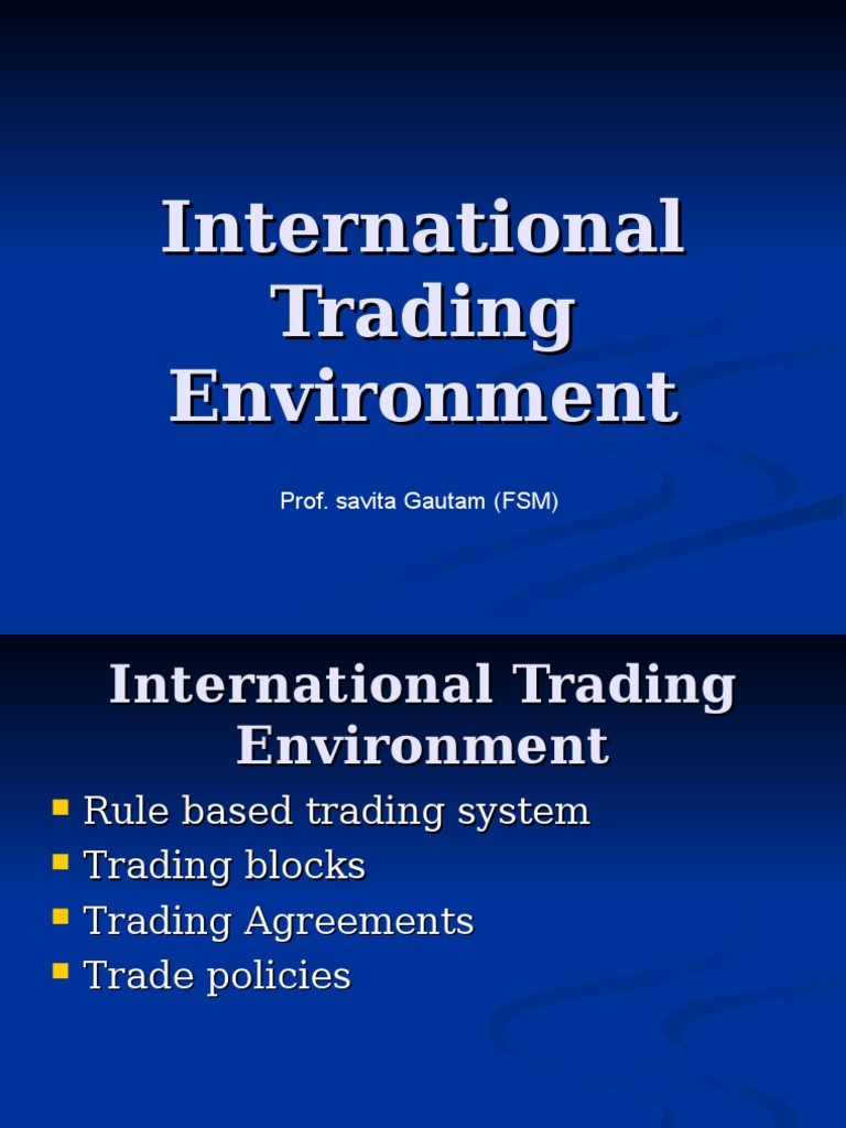 International Trading Environment | PDF | World Trade Organization ...