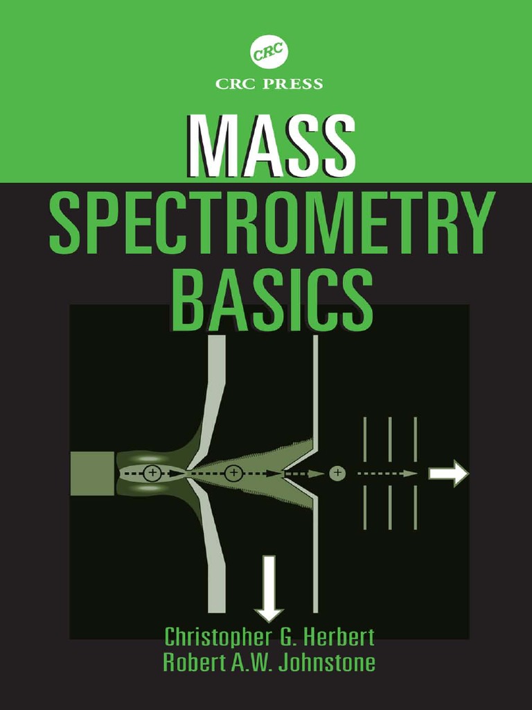 Mass Spectrometry Basics | PDF | Time Of Flight Mass Spectrometry | Laser