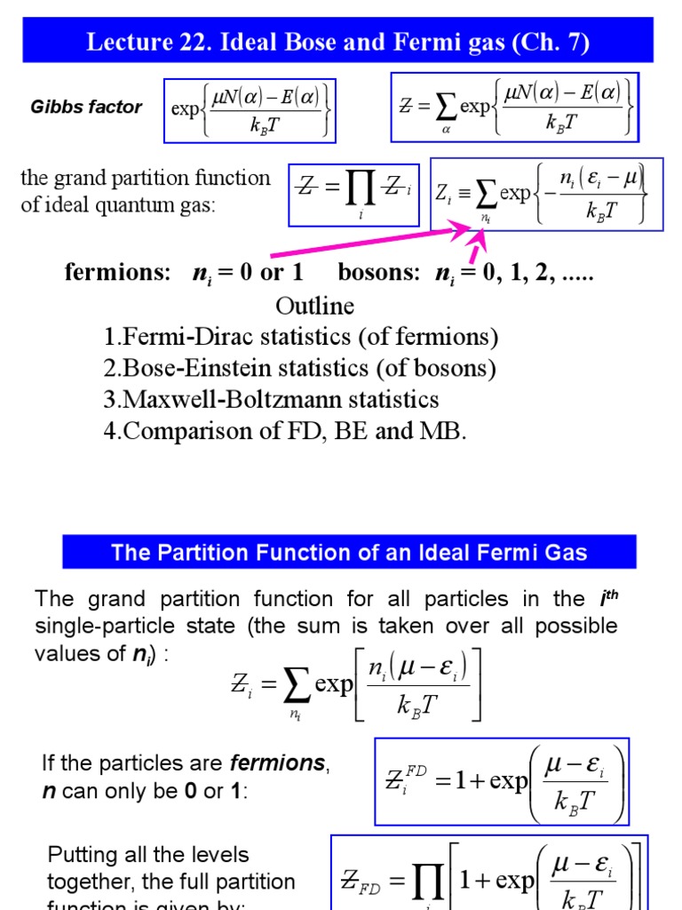 Lecture 22. Ideal Bose and Fermi Gas (Ch. 7) : Fermions: N Bosons: N ...