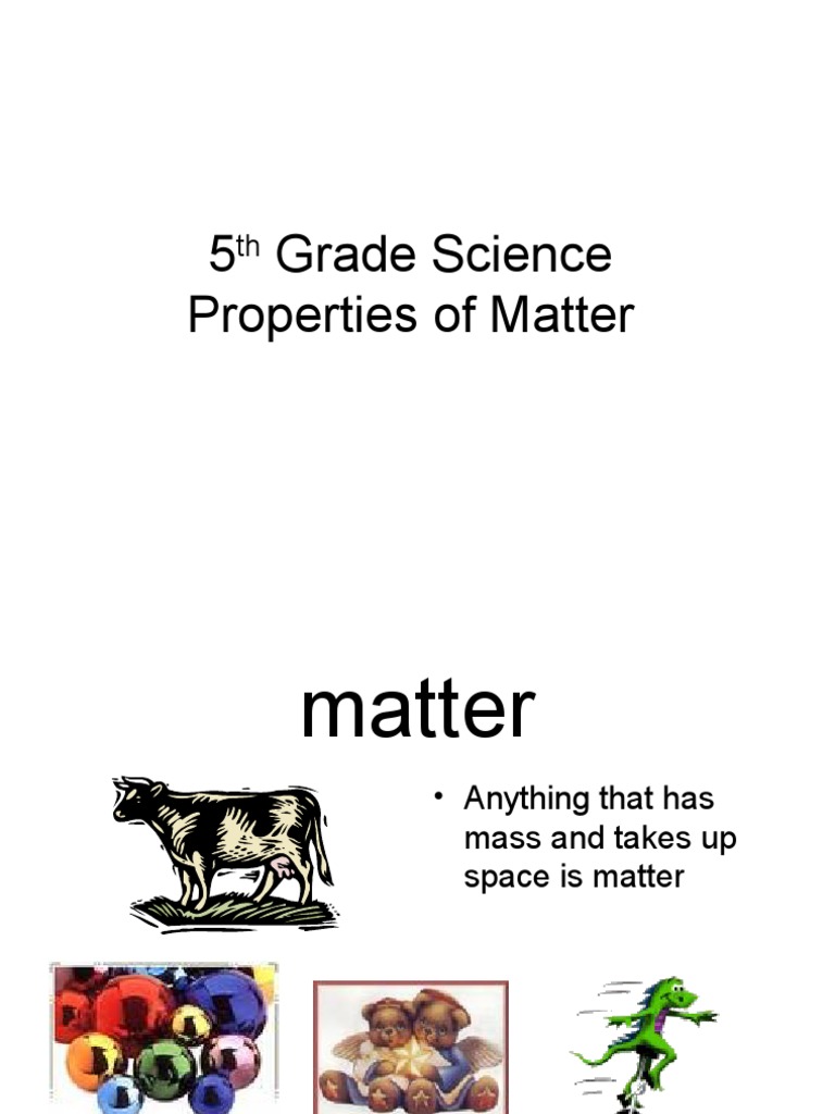 5th Grade Properties of Matter | PDF | Atoms | Matter