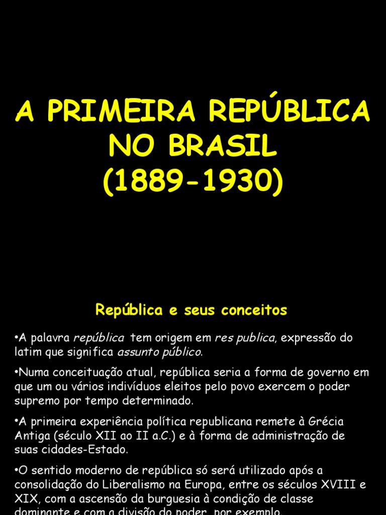 A Primeira República No Brasil (Slides) | PDF | República | Monarquia