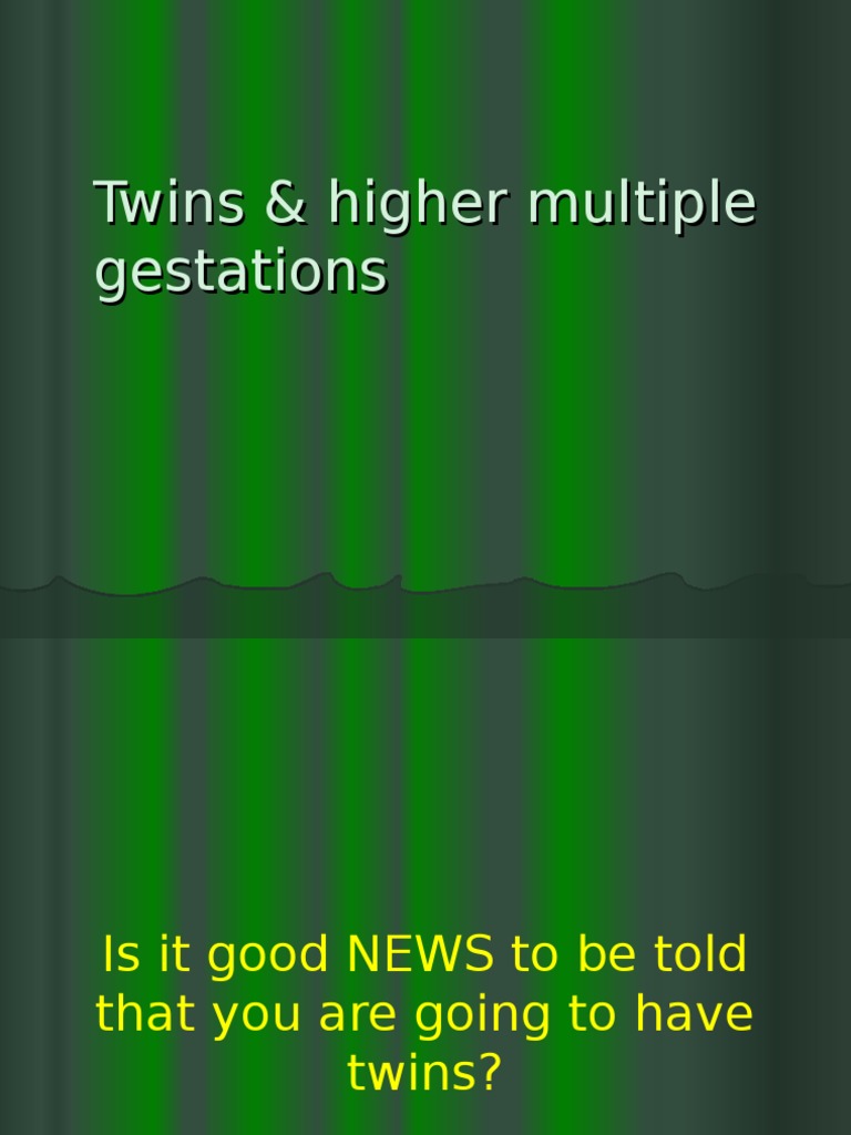 Twins & Higher Multiple Gestations | PDF | Twin | Fetus