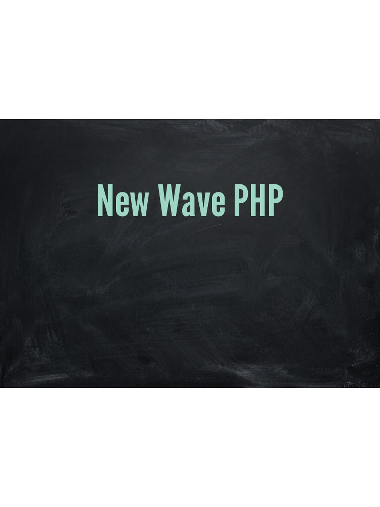 New Wave in PHP | PDF | Php | Programming Paradigms