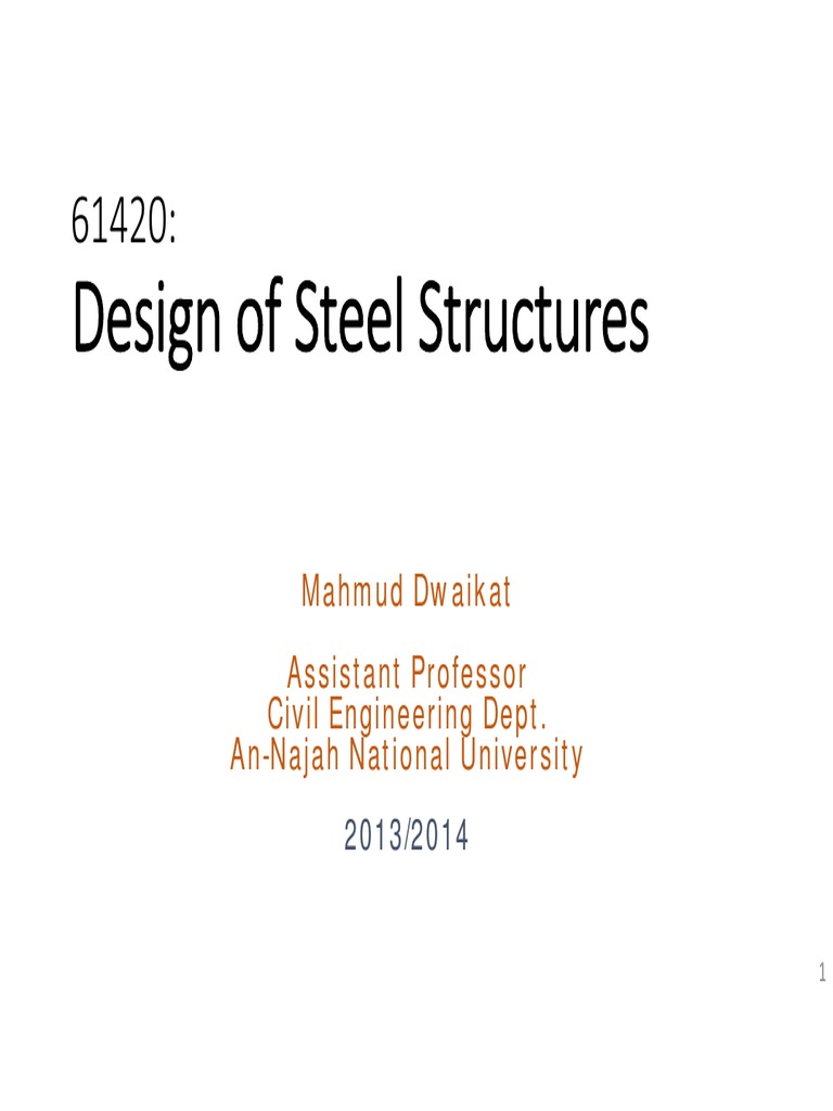 Design of Steel Structures: Mahmud Dwaikat Assistant Professor Civil ...
