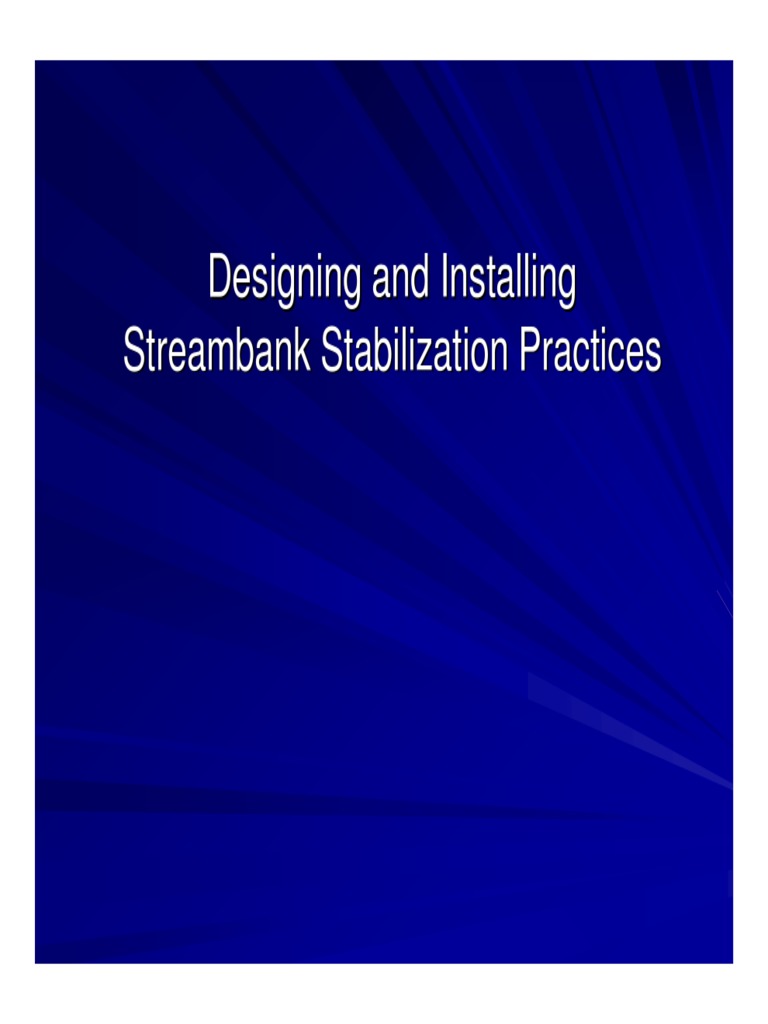 Streambank Stabilization Techniques Guide | PDF | Erosion | Riparian Zone