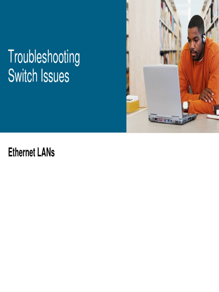 Troubleshooting Switch Issues: Ethernet Lans | PDF | Ethernet | Network ...