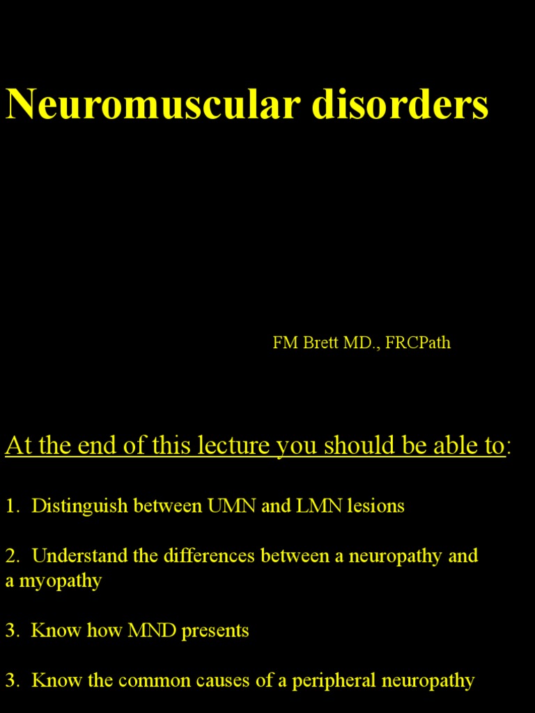 Neuromuscular Disorders: FM Brett MD., Frcpath | PDF | Peripheral ...