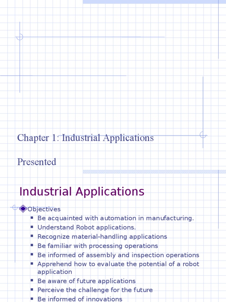 Chapter 1: Industrial Applications Presented by | PDF | Automation | Robot