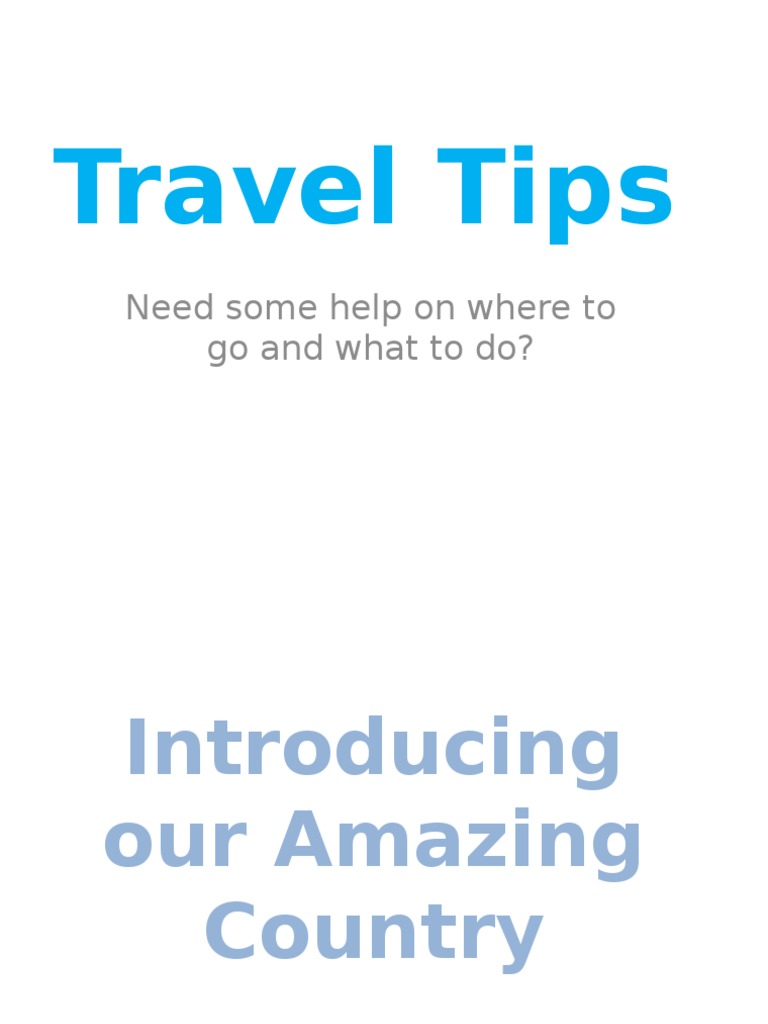 Travel Tips: Need Some Help On Where To Go and What To Do? | PDF ...