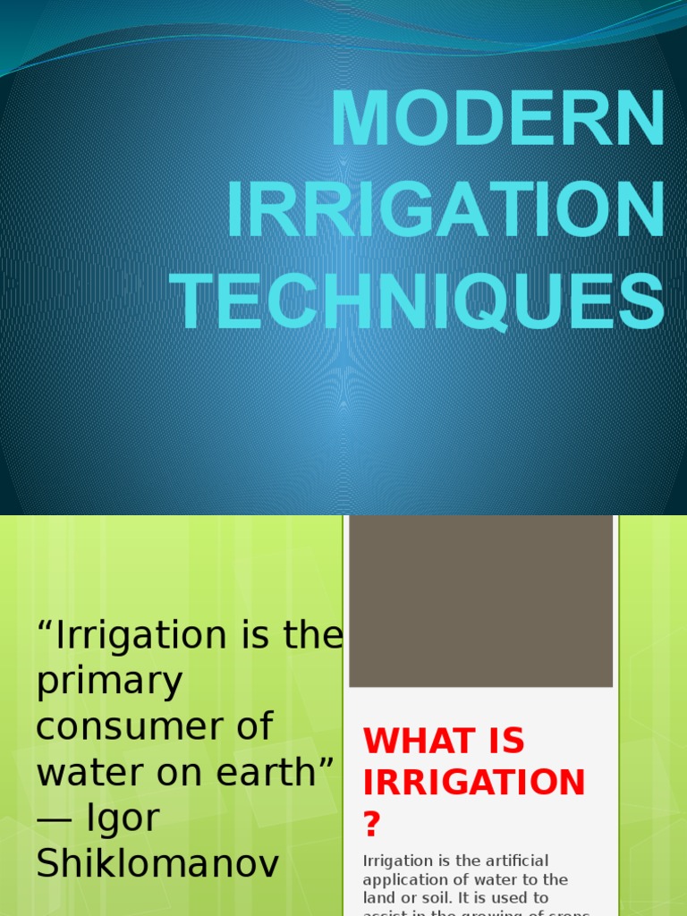 Modern Irrigation Techniques Overview | PDF | Irrigation | Environment