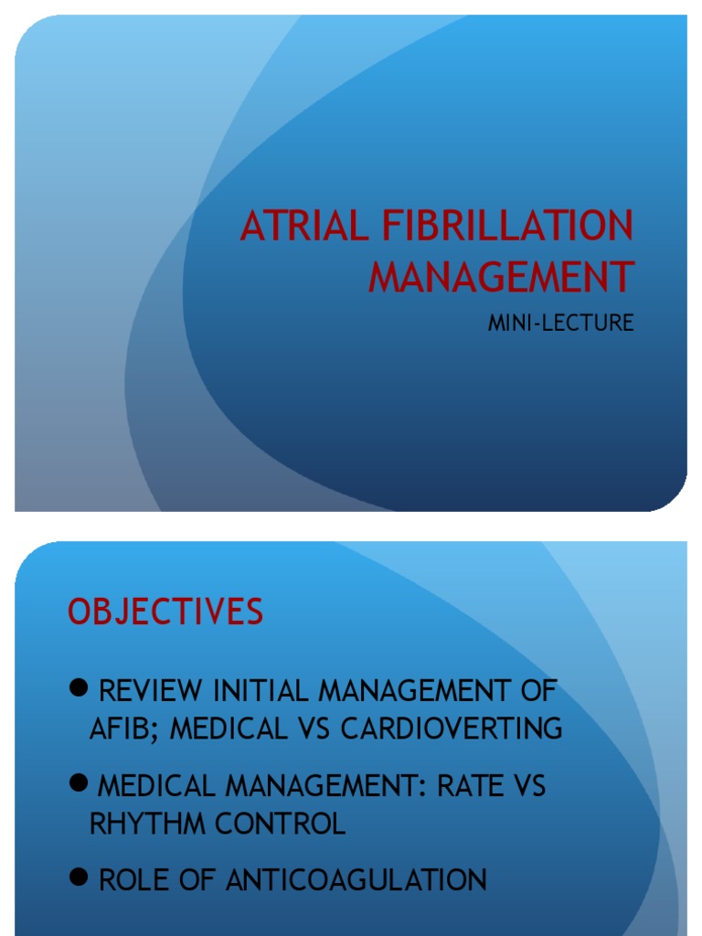 Atrial Fibrillation Management Guide | PDF | Clinical Medicine | Cardiology