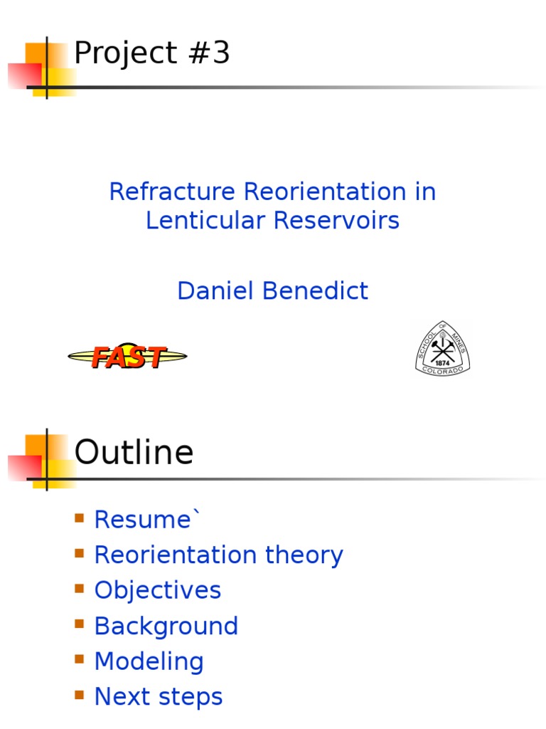 Project #3: Refracture Reorientation in Lenticular Reservoirs Daniel ...