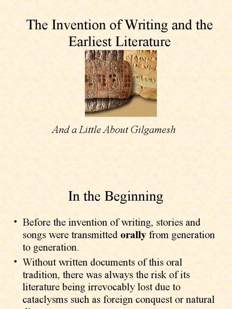The Invention of Writing and Earliest Literature Including Gilgamesh ...