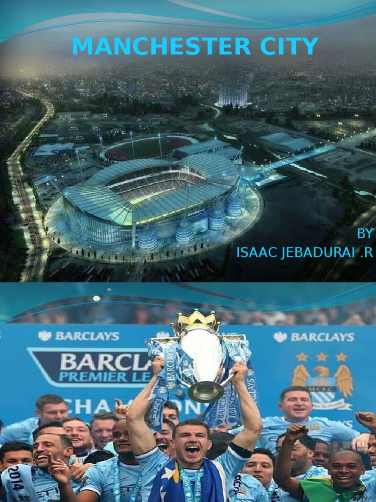 Manchester City: BY Isaac Jebadurai .R | PDF
