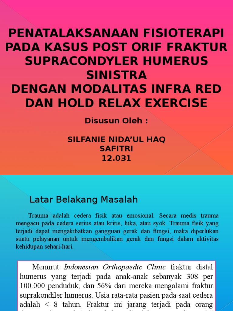 Penatalaksanaan Fisioterapi Pada Post Orif Frakur Suprakondiler Humerus | PDF