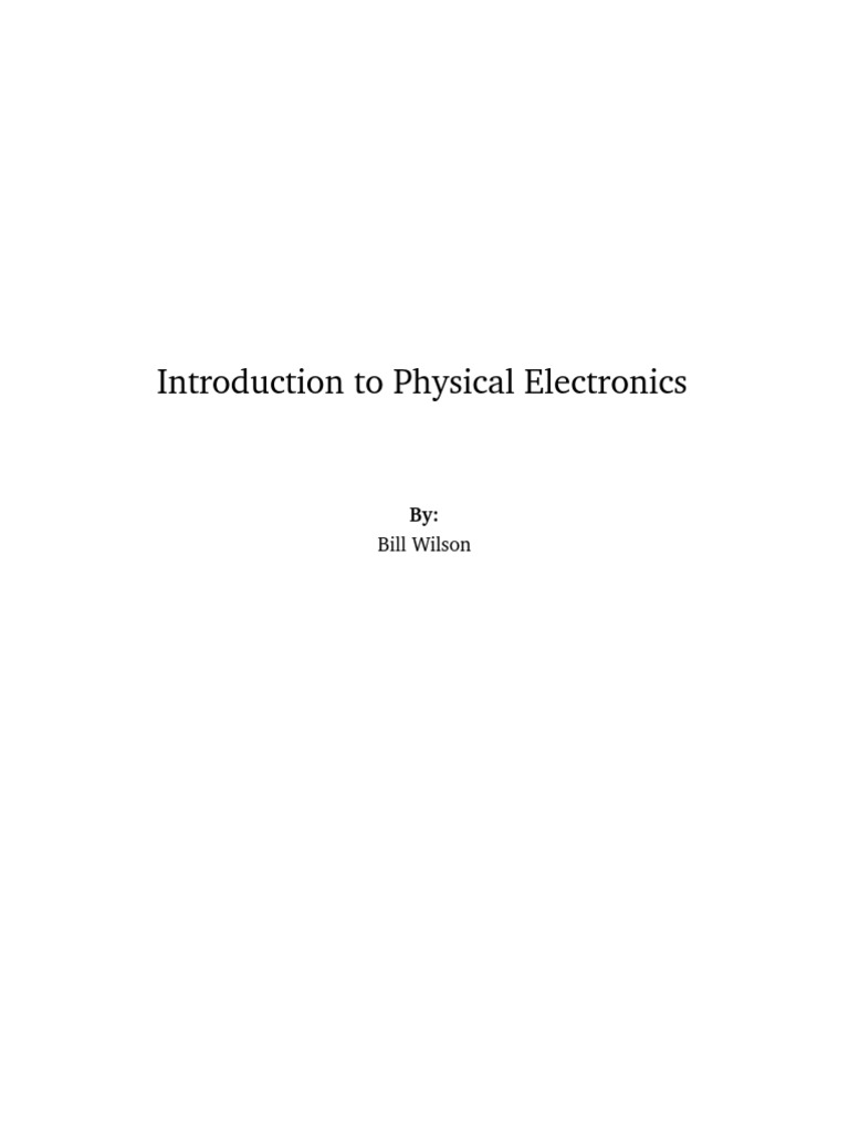 Introduction To Physical Electronics Bill Wilson | PDF