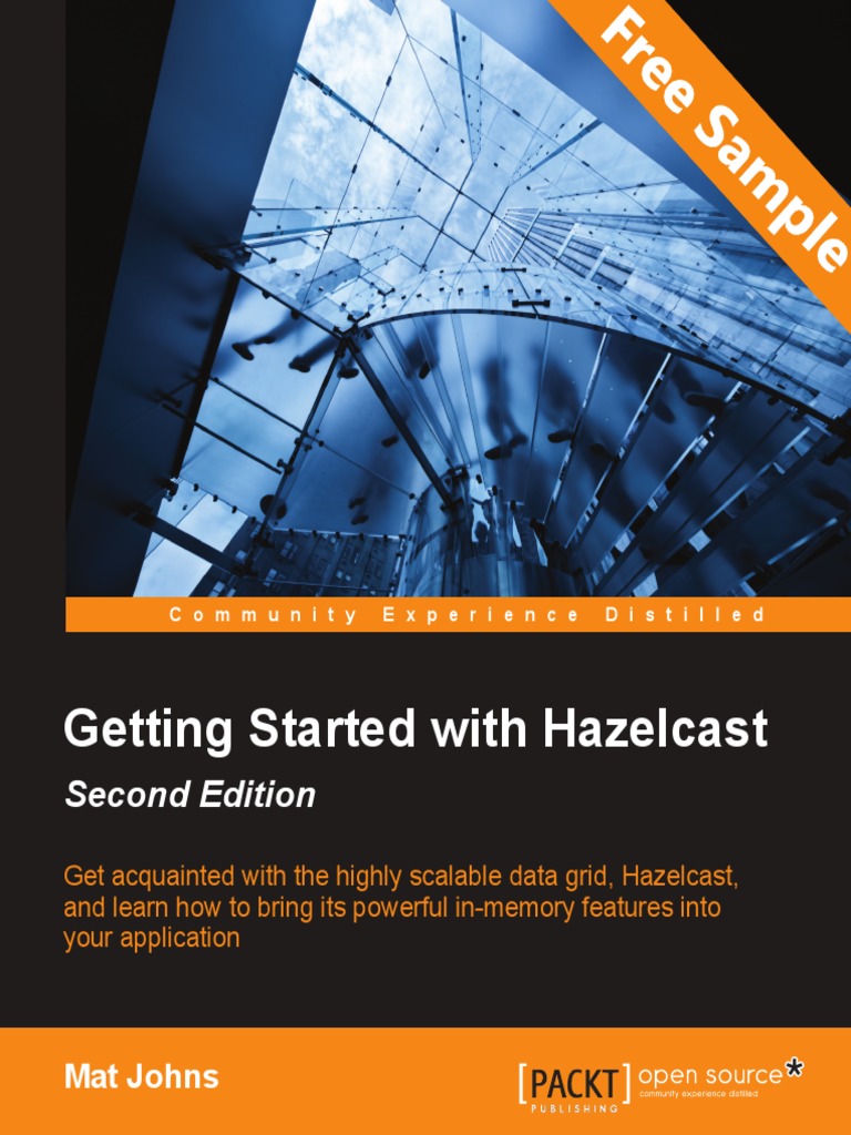 Getting Started With Hazelcast - Second Edition - Sample Chapter | PDF | Computer Cluster ...