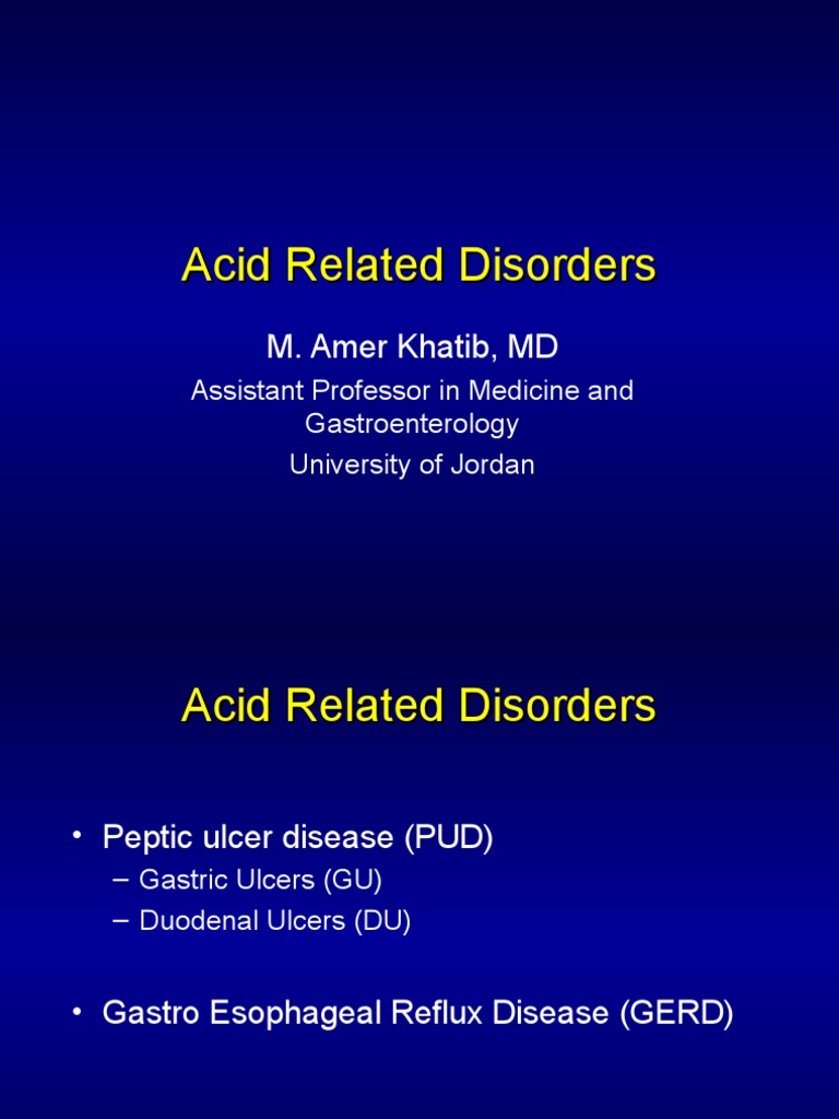 Acid Related Disorders | Peptic Ulcer | Gastroesophageal Reflux Disease