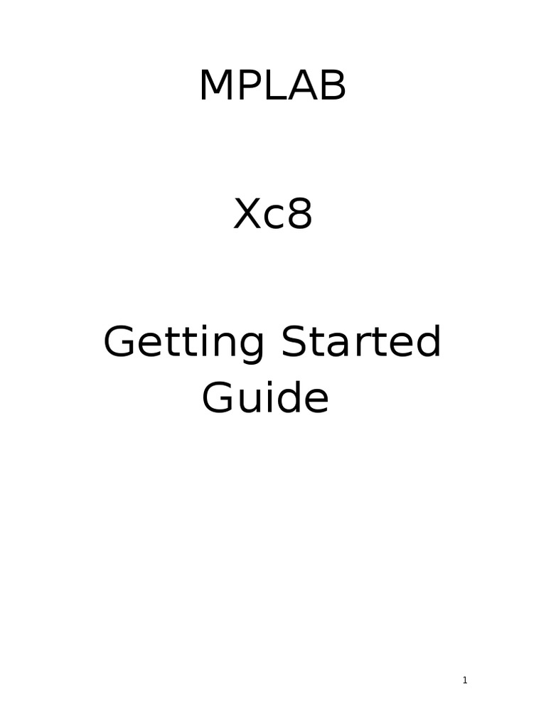 Mplab Xc8 Getting Started Guide | Download Free PDF | Source Code | Compiler