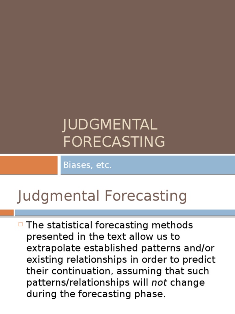Judgmental Forecasting | PDF | Forecasting | Bias