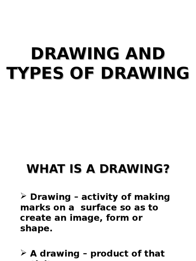 Types of Drawings and Their Uses | PDF | Figure Drawing | Drawing
