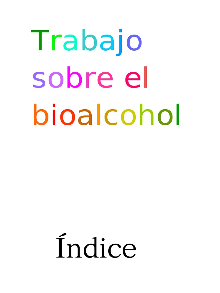 Trabajo Sobre El BioAlcohol (CC - NN) | PDF | Combustible de etanol ...
