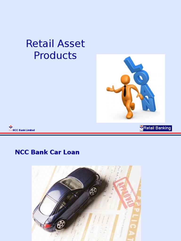 NCC Bank Retail Asset Loan Products | PDF | Student Loan | Loans