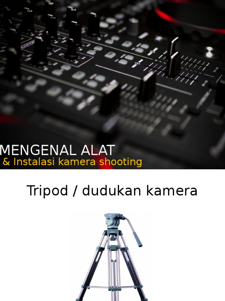 Mengenal Alat: & Instalasi Kamera Shooting | PDF