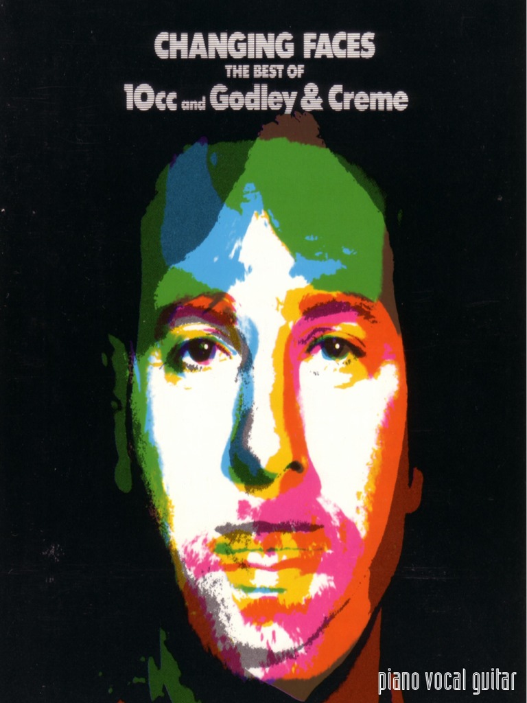 10CC - Changing Faces - The Best of 10cc and Godley & Creme (Book) | PDF