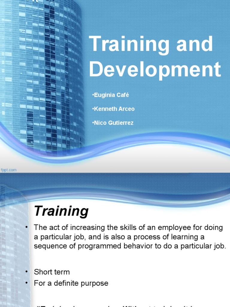 Training and Development: - Euginia Café - Kenneth Arceo - Nico ...