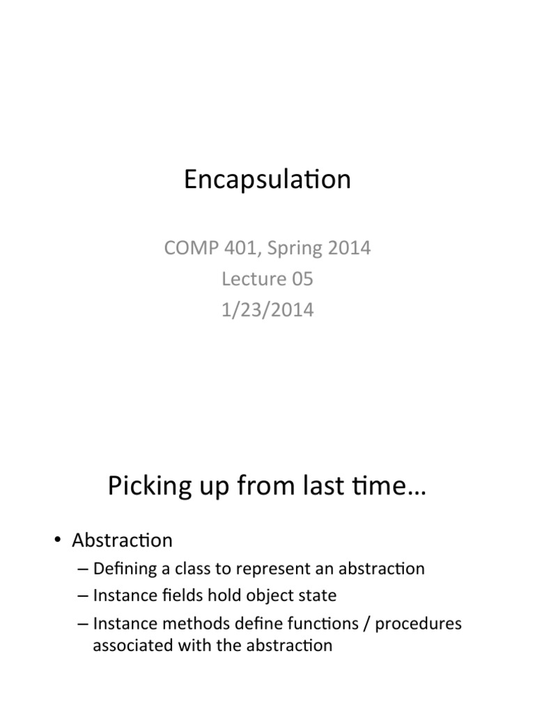 Comp 401 SP 14 Lec 05 Encapsulation | PDF | Interface (Computing) | Class (Computer Programming)