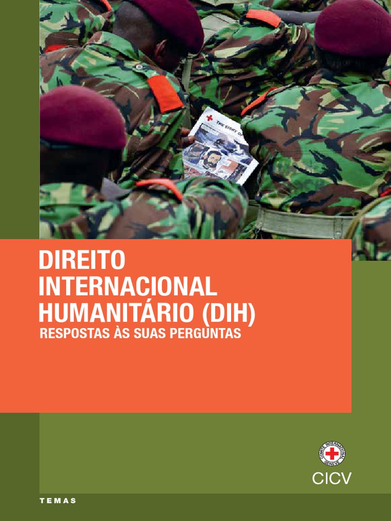 Direito Internacional Humanitário (DIH) : Respostas Às Suas Perguntas ...