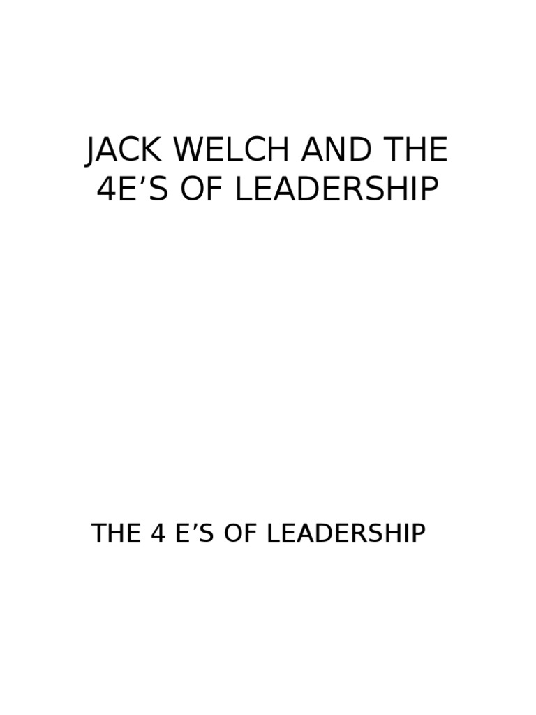 Jack Welch and The 4e's of Leadership | PDF | General Electric | Leadership