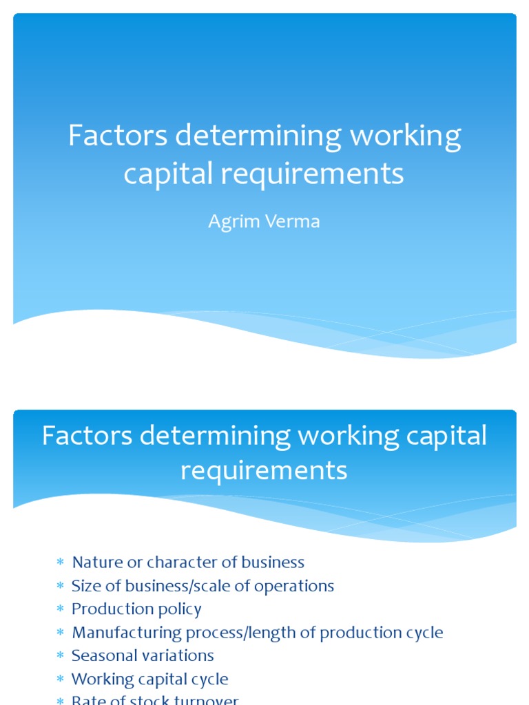 Factors Determining Working Capital Requirements: Agrim Verma | PDF ...